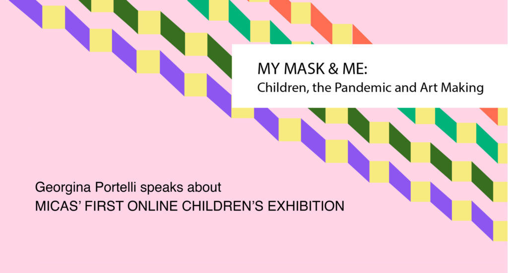 My Mask & Me: children, the pandemic and art making – MICAS